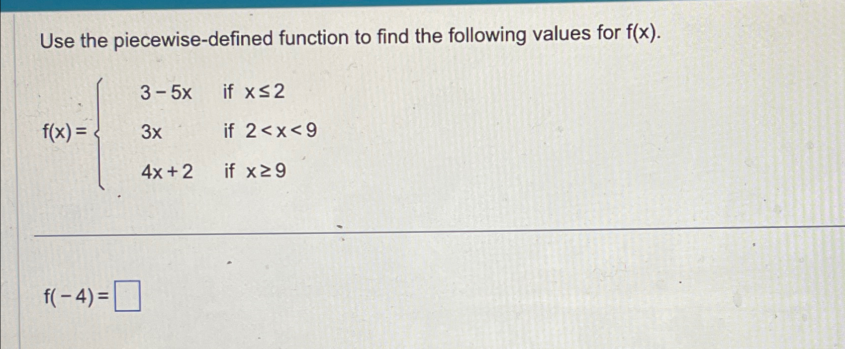 Solved Use the piecewise-defined function to find the | Chegg.com