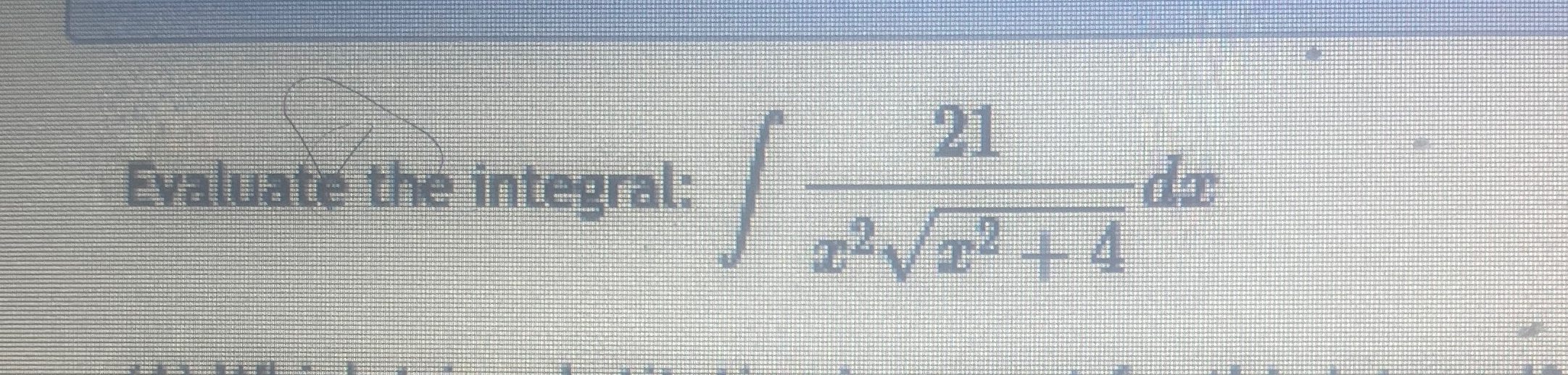 Solved Evaluate the integral: ∫﻿﻿21x2x2+42dx | Chegg.com