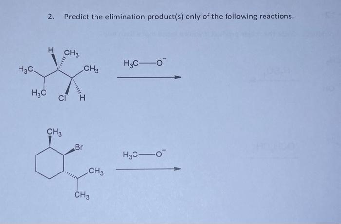 Solved 2. Predict the elimination product(s) only of the | Chegg.com