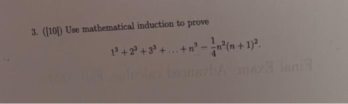 Solved 3. ([10]) Use mathematical induction to prove | Chegg.com