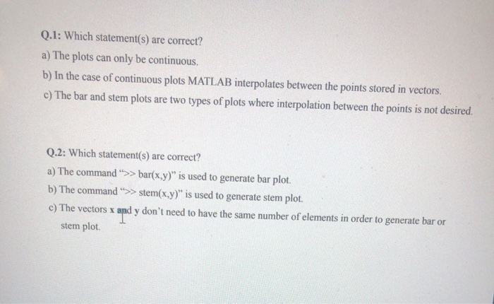 Solved Q.1: Which statement(s) are correct? a) The plots can | Chegg.com