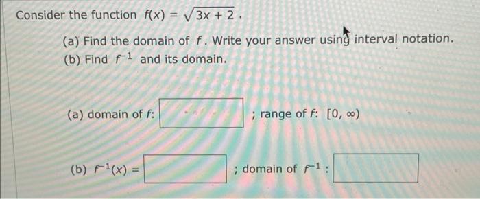 Solved onsider the function f(x)=3x+2 (a) Find the domain of | Chegg.com
