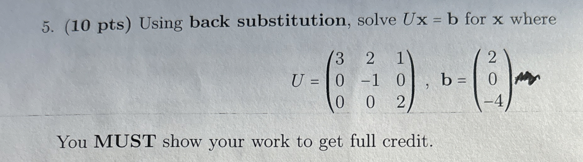 Solved (10 ﻿pts) ﻿Using back substitution, solve Ux=b ﻿for x | Chegg.com
