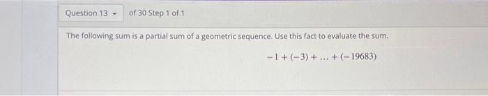 Solved The following sum is a partial sum of a geometric | Chegg.com