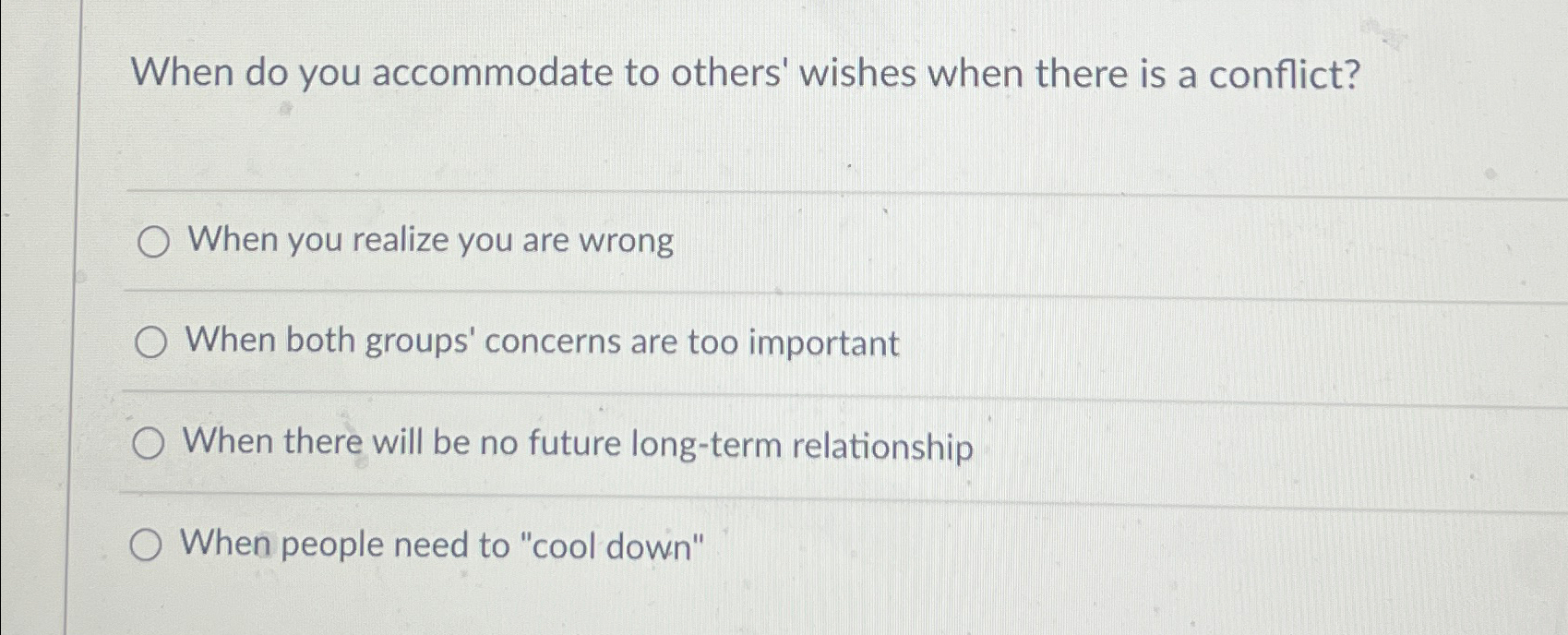 Solved When do you accommodate to others' wishes when there | Chegg.com