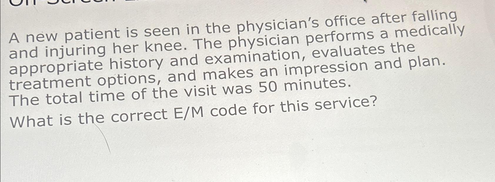 Solved A new patient is seen in the physician's office after | Chegg.com
