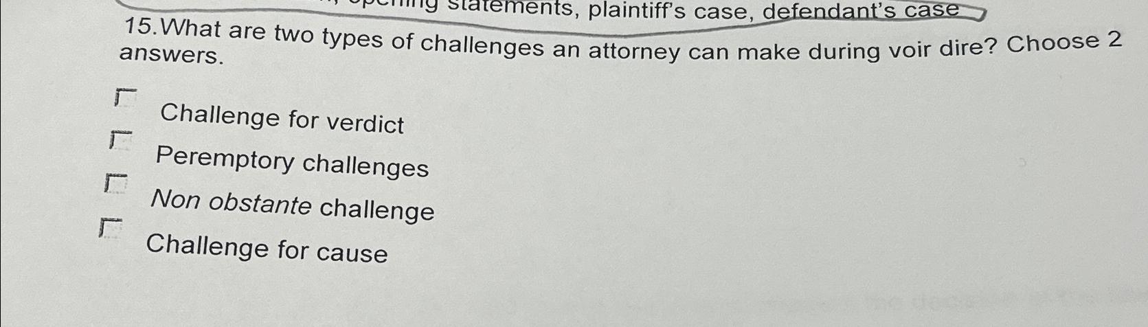 Solved What are two types of challenges an attorney can make | Chegg.com