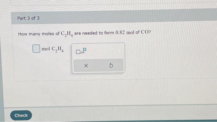 Solved C2H4( g)+2O2( g)→2CO(g)+2H2O(g) Be sure each of your | Chegg.com