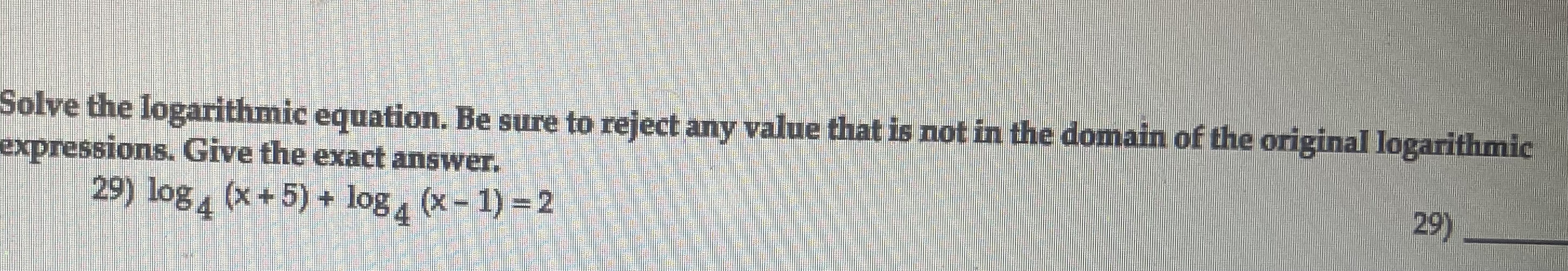 Solved Solve the logarithmic equation. Be sure to reject any | Chegg.com