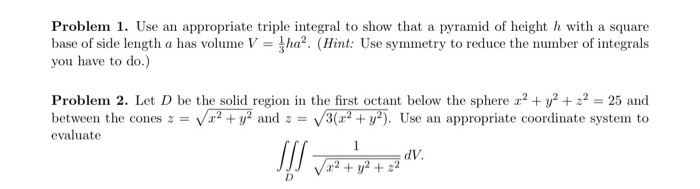 Solved Problem 1. Use an appropriate triple integral to show | Chegg.com