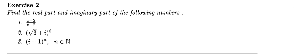 Solved Exercise 2 q,Find the real part and imaginary part of | Chegg.com