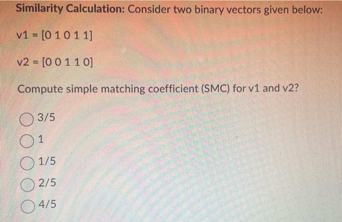 Solved Similarity Calculation: Consider two binary vectors | Chegg.com