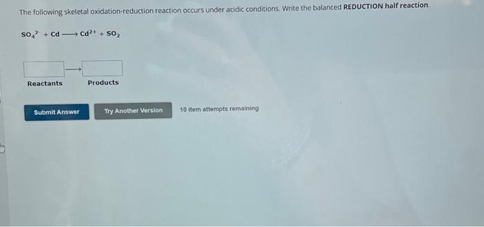 Solved The following skeletal oxidation-reduction reaction | Chegg.com