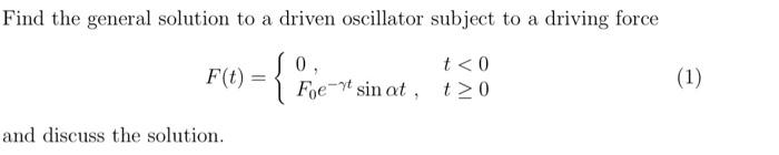 Solved Find the general solution to a driven oscillator | Chegg.com