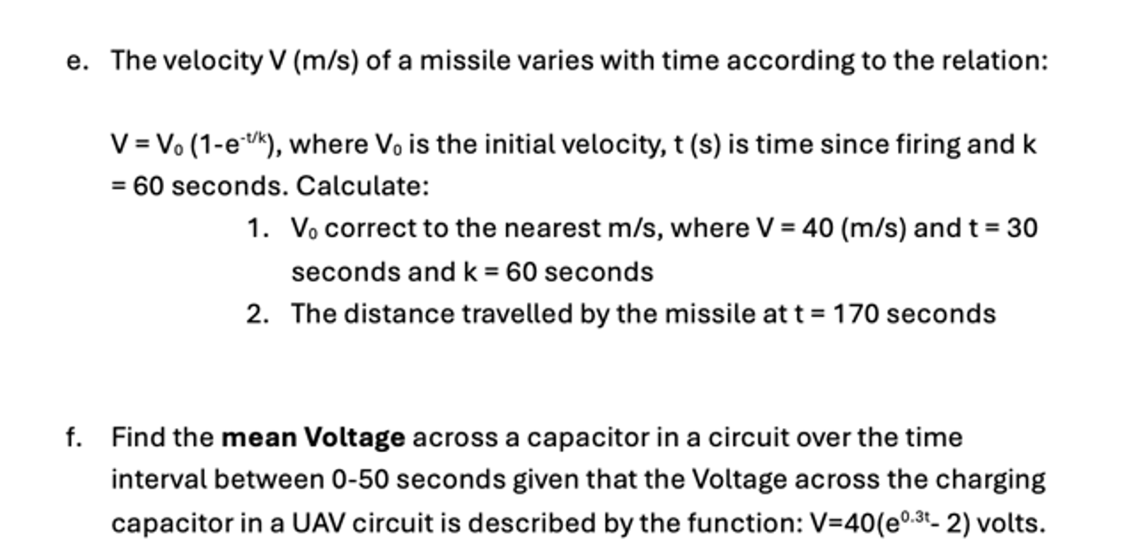 Solved e. ﻿The velocity V(ms) ﻿of a missile varies with time | Chegg.com