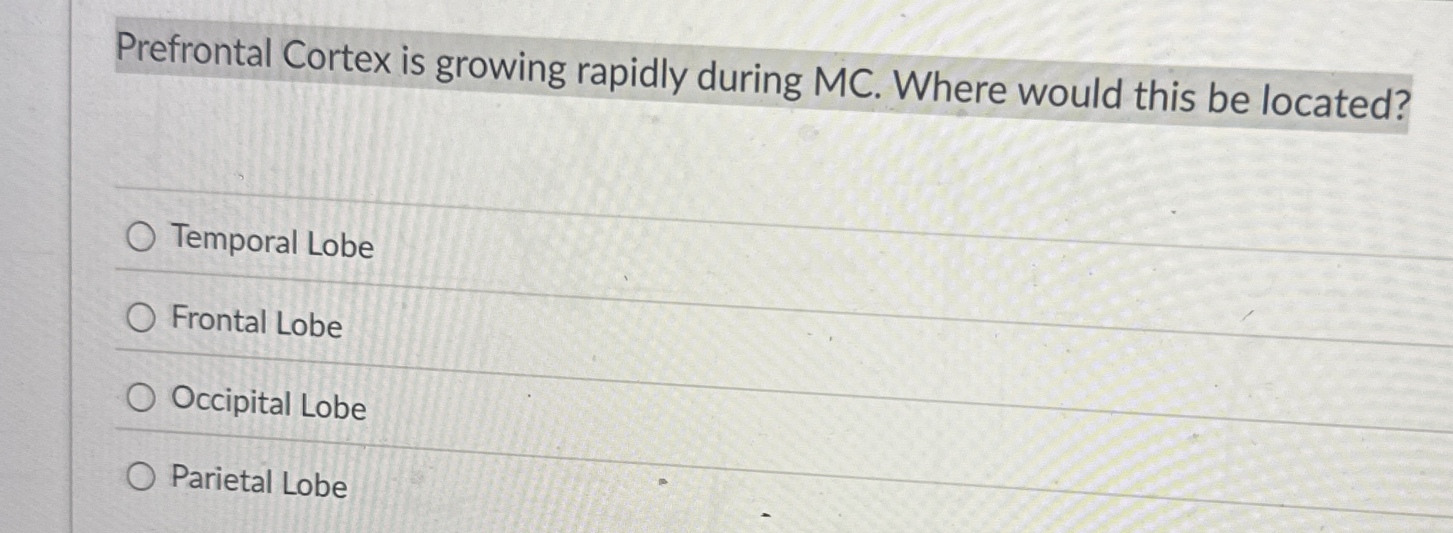 Solved Prefrontal Cortex is growing rapidly during MC. | Chegg.com