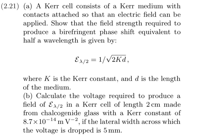 Solved (2.21) (a) A Kerr cell consists of a Kerr medium with | Chegg.com