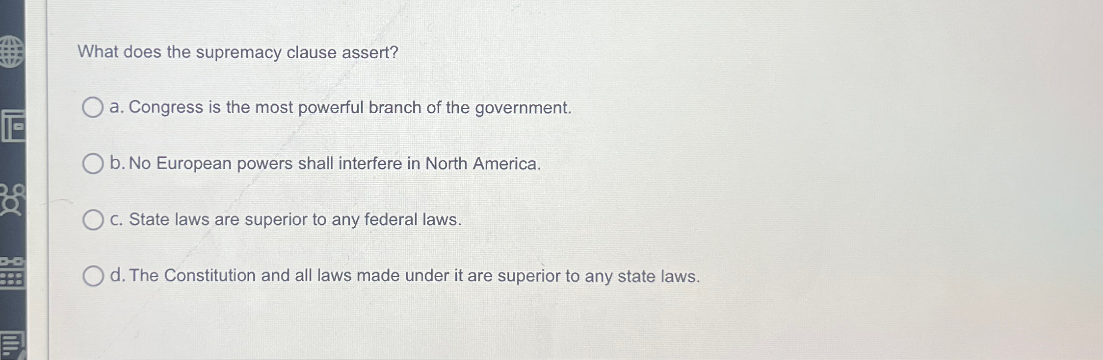 Solved What does the supremacy clause assert?a. ﻿Congress is | Chegg.com