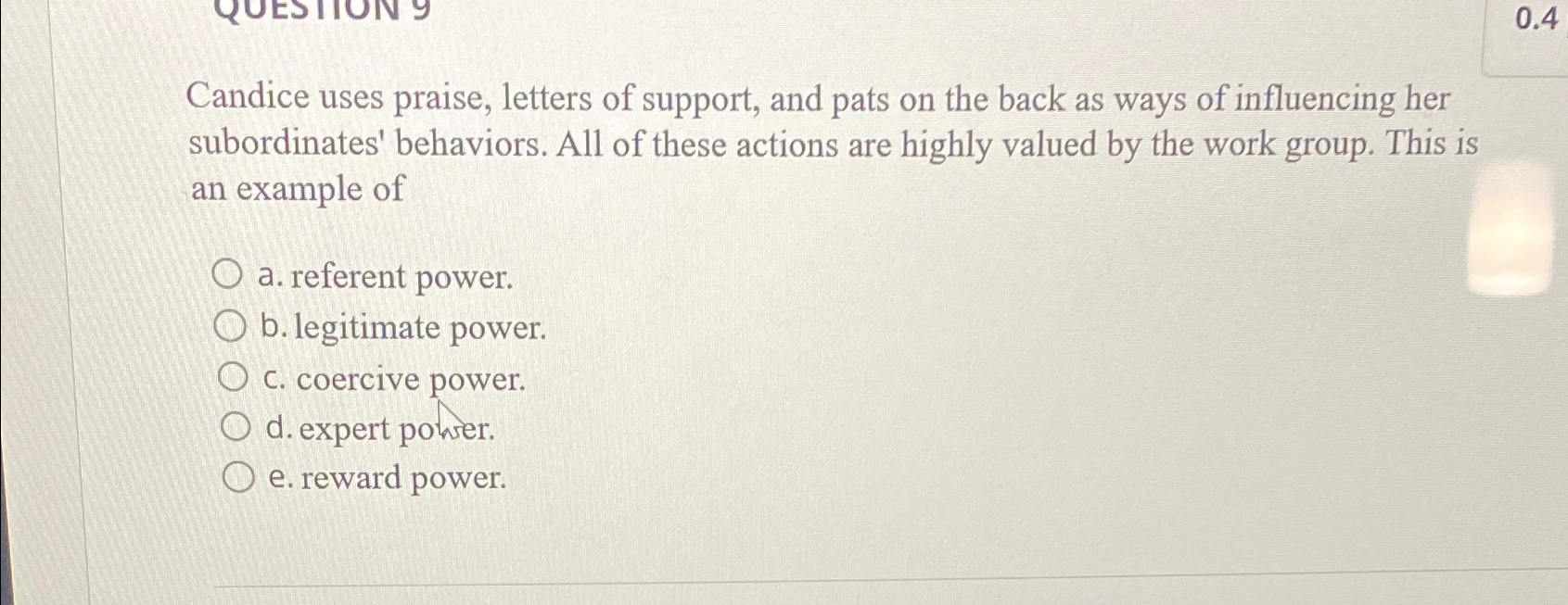 Solved Candice uses praise, letters of support, and pats on | Chegg.com
