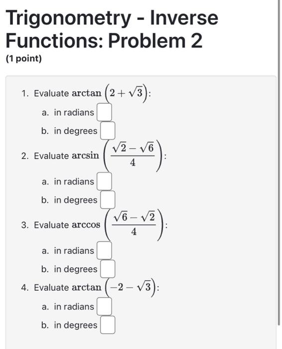 Solved Trigonometry - Inverse Functions: Problem 1 (1 point) | Chegg.com