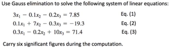Solved Use Gauss elimination to solve the following system | Chegg.com