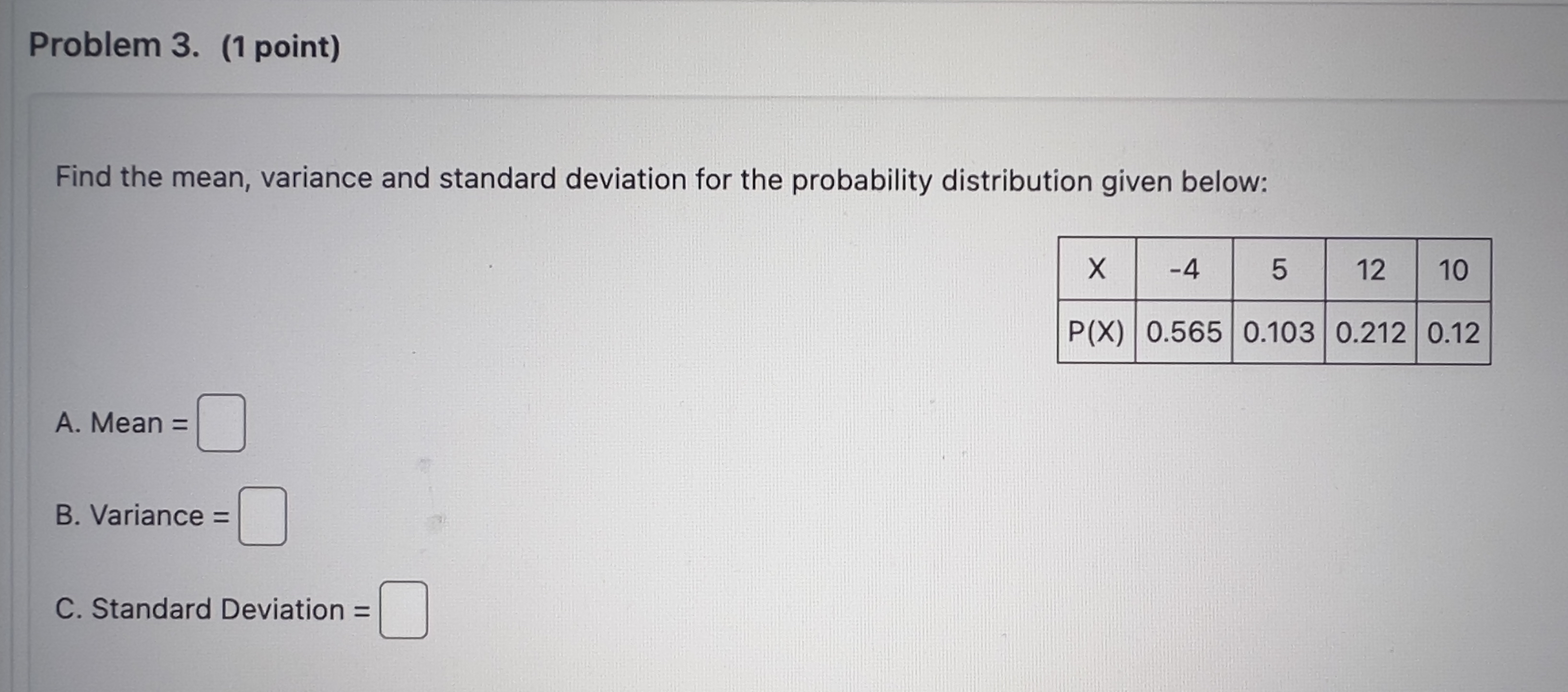 Solved Problem 3. (1 ﻿point)Find the mean, variance and | Chegg.com