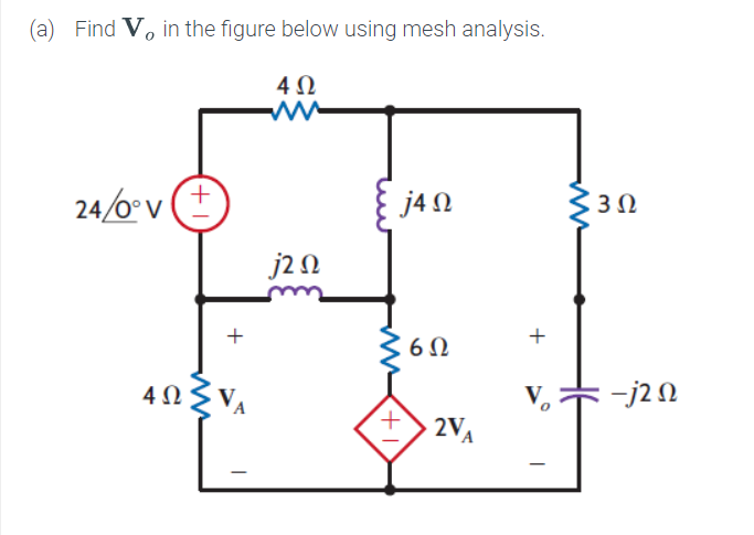 Solved (a) ﻿Find Vo ﻿in the figure below using mesh | Chegg.com
