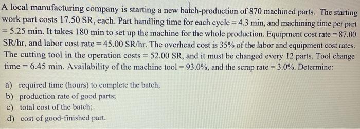Solved A local manufacturing company is starting a new | Chegg.com
