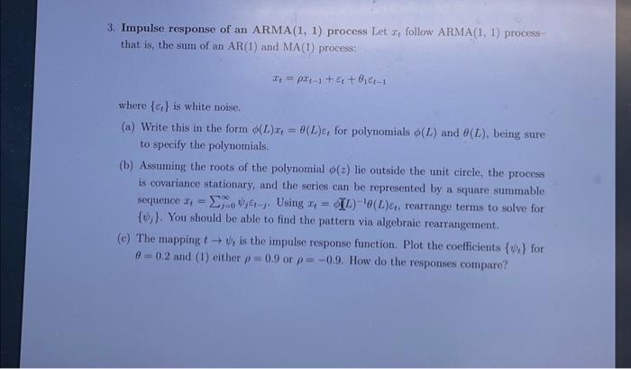 Solved 3. Impulse response of an ARMA(1, 1) process Let x, | Chegg.com