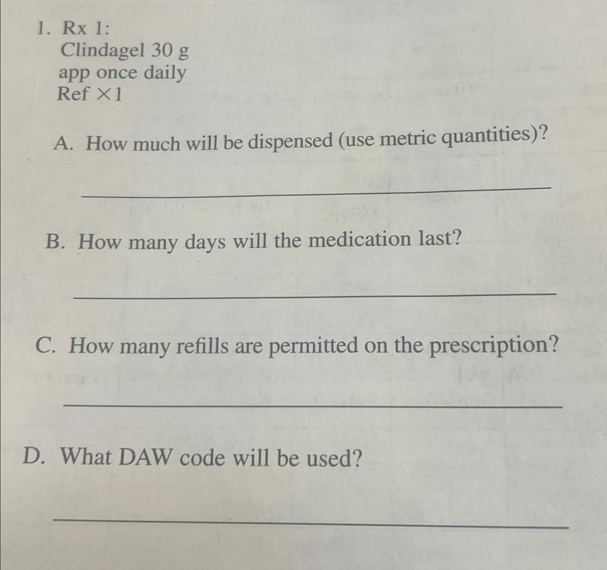 Solved R×1 ﻿:Clindagel 30gapp once dailyRef×1A. ﻿How much | Chegg.com
