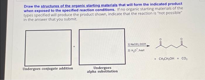 Solved Draw the structures of the organic starting materials | Chegg.com