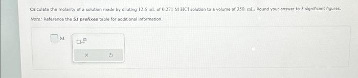 Solved Calculate the molarity of a solution made by diluting | Chegg.com