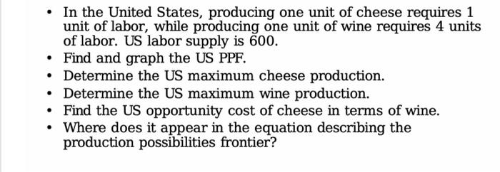 Solved - In the United States, producing one unit of cheese | Chegg.com