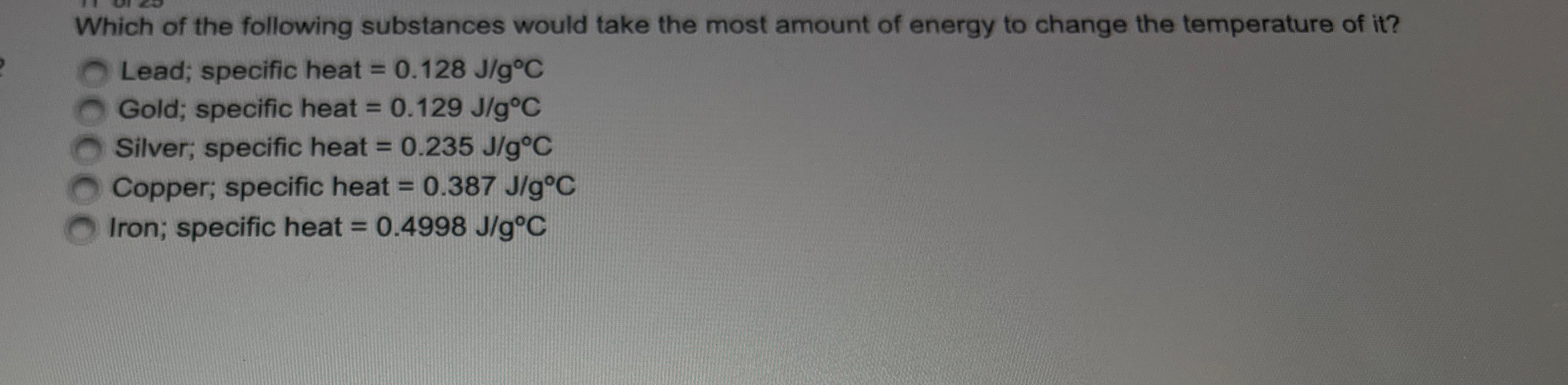 Solved Which of the following substances would take the most | Chegg.com