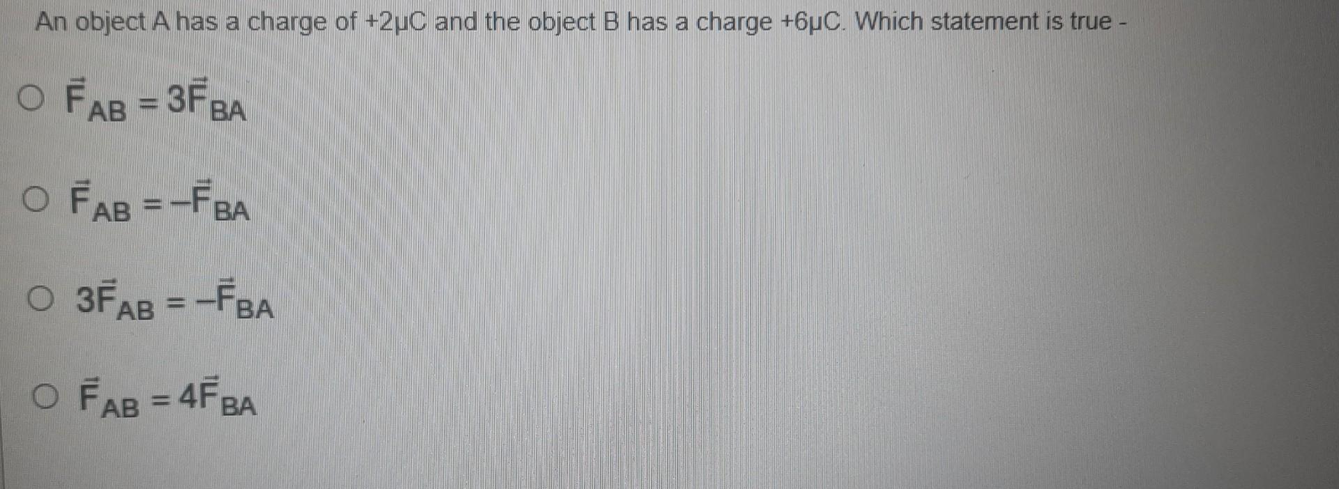 Solved An object A has a charge of +2μC and the object B has | Chegg.com