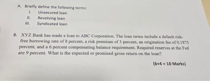 Solved A. Briefly define the following terms: 1. Unsecured | Chegg.com