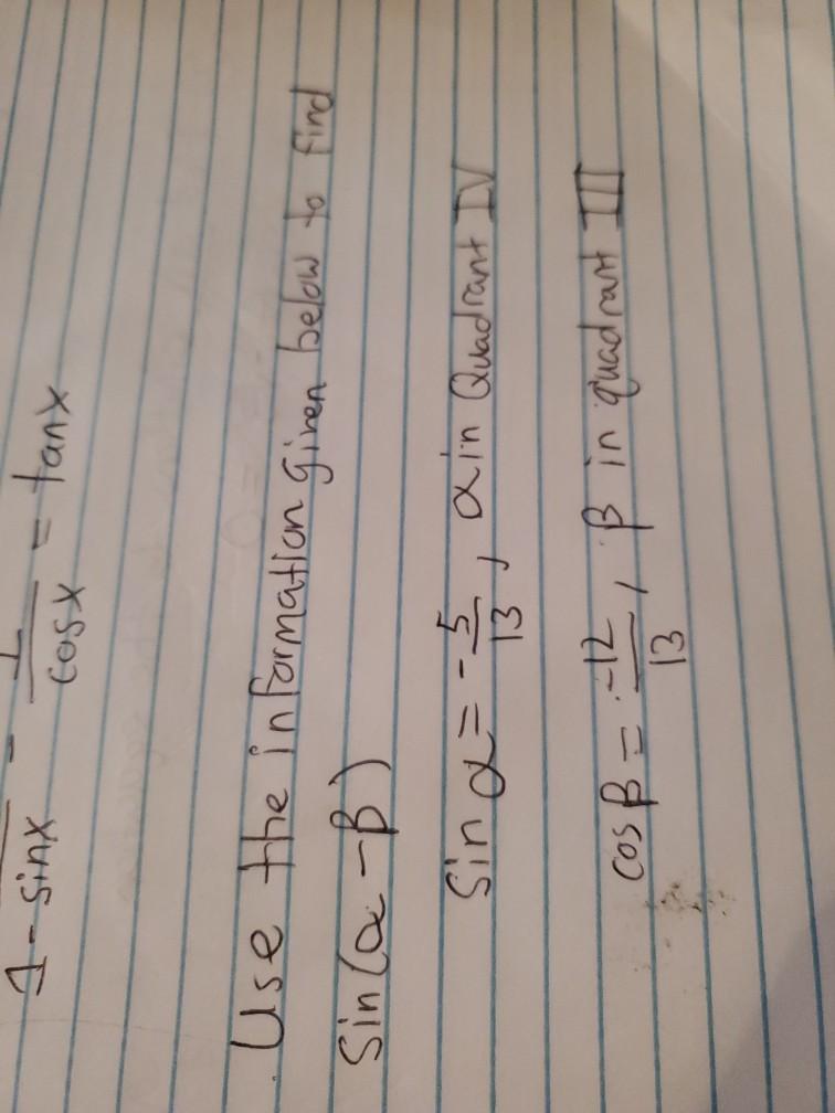 Solved 1-sinx • tany Cost Use the information given below to | Chegg.com