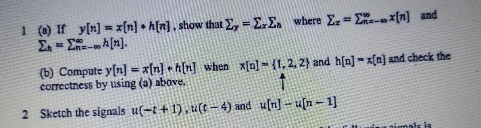1 A If Y[n] X[n]∗h[n] Show That ∑y ∑x∑h Where