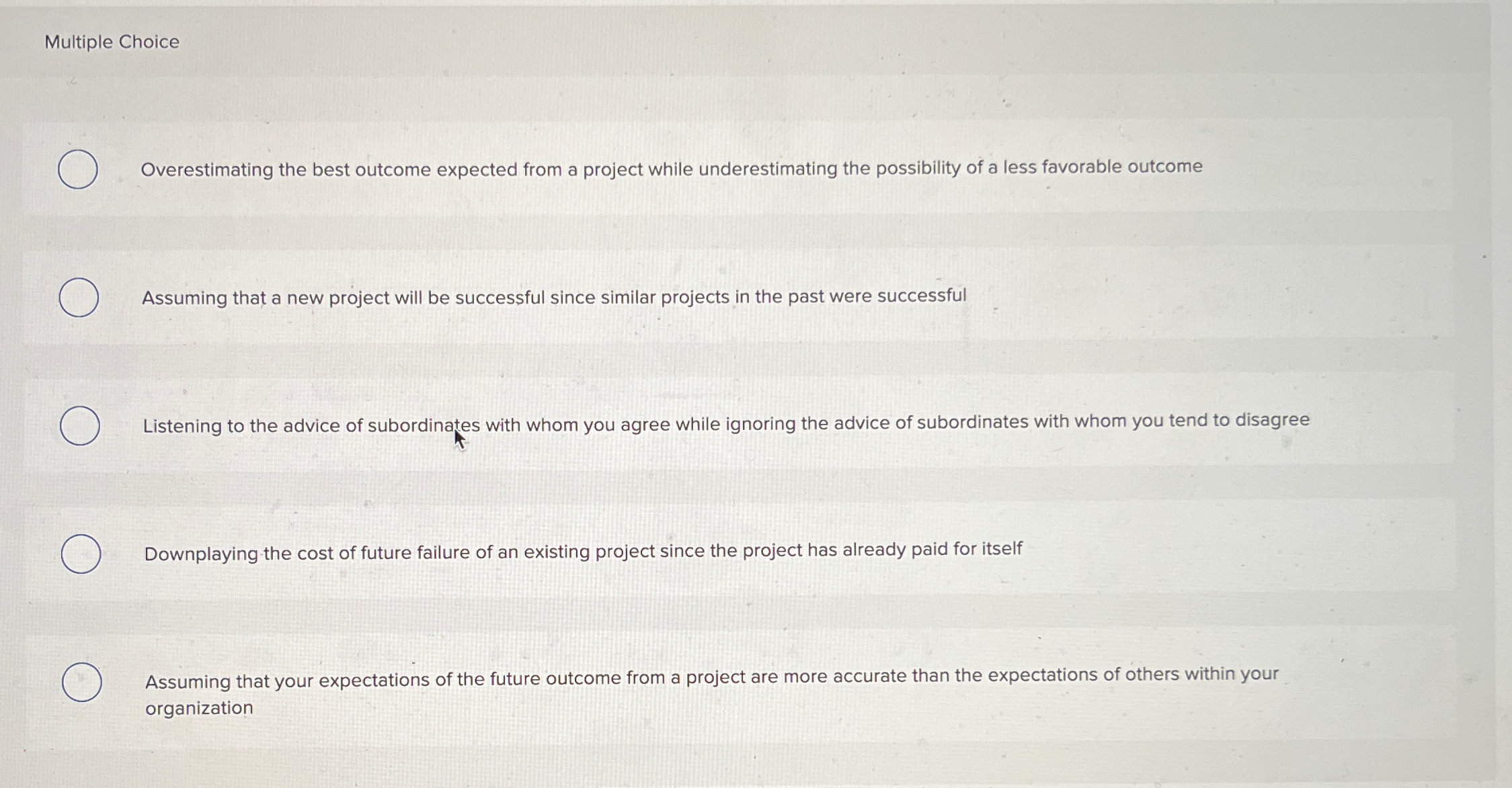 Solved Multiple ChoiceOverestimating the best outcome | Chegg.com