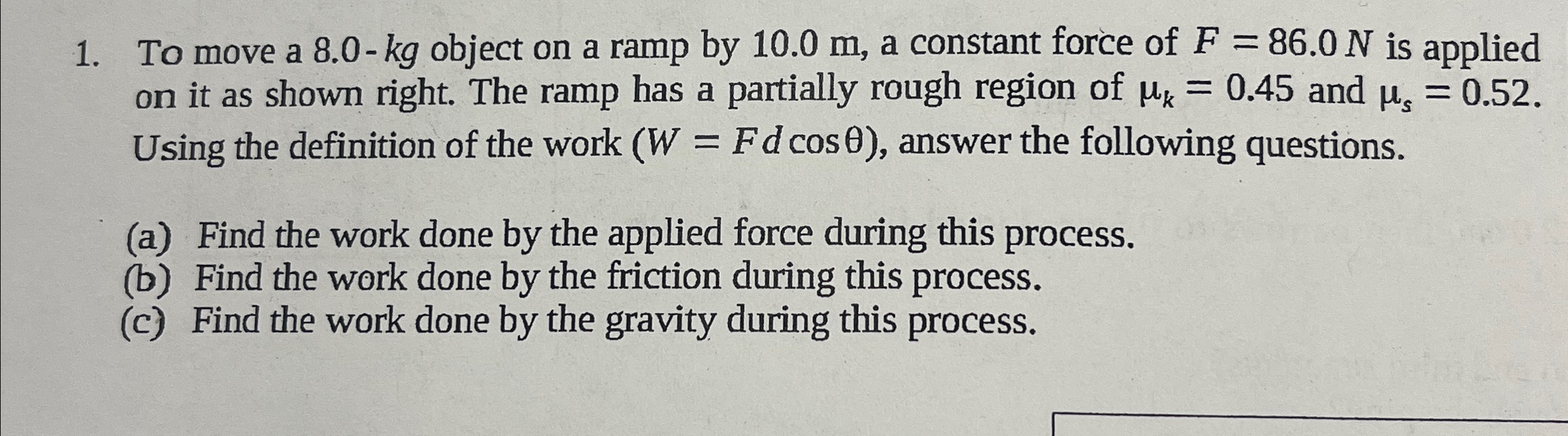 Solved To move a 8.0-kg ﻿object on a ramp by 10.0m, ﻿a | Chegg.com