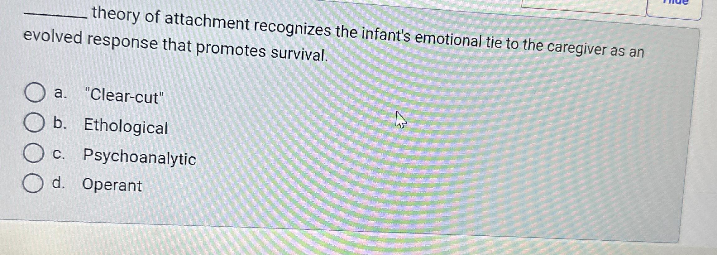 Solved theory of attachment recognizes the infant's | Chegg.com