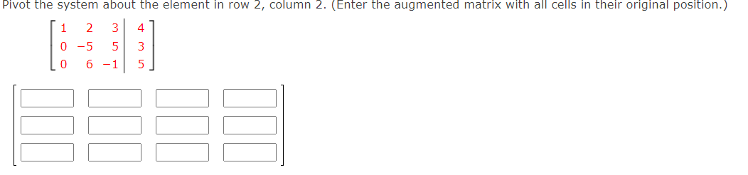 Solved Pivot the system about the element in row 2, ﻿column | Chegg.com