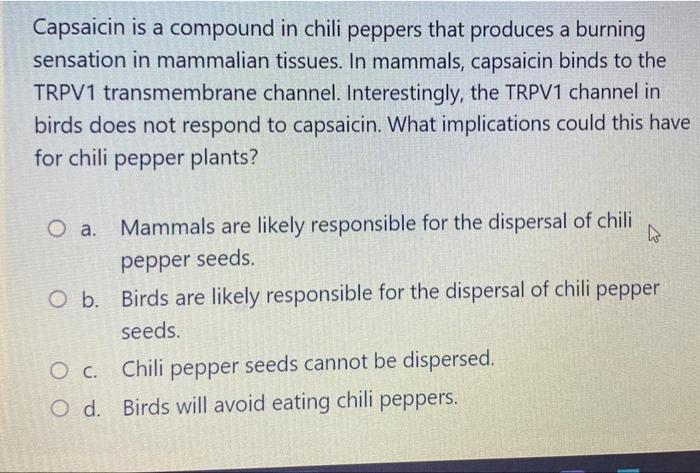 Solved Capsaicin is a compound in chili peppers that | Chegg.com