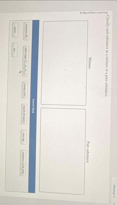Solved Classify each substance as a mixture or a pure | Chegg.com
