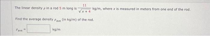 [Solved]: The linear density ( rho ) in a rod ( 5 math