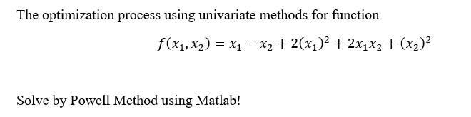Solved The optimization process using univariate methods for | Chegg.com