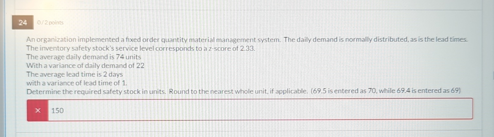 Solved 02 ﻿pointsAn organization implemented a fixed order | Chegg.com