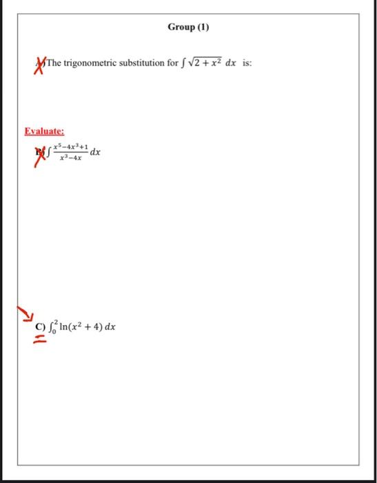Solved Group (1) BThe trigonometric substitution for ∫2+x2dx | Chegg.com