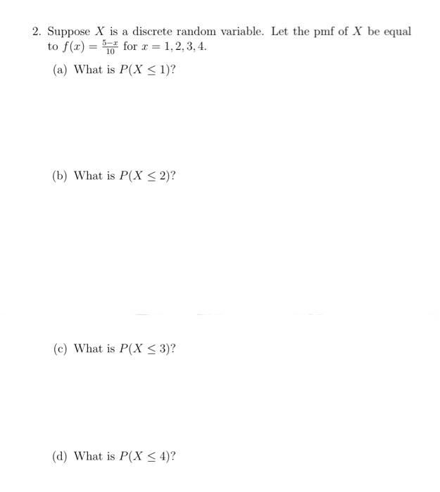 Solved 2. Suppose X is a discrete random variable. Let the | Chegg.com