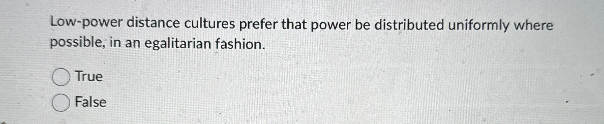Solved Low-power distance cultures prefer that power be | Chegg.com